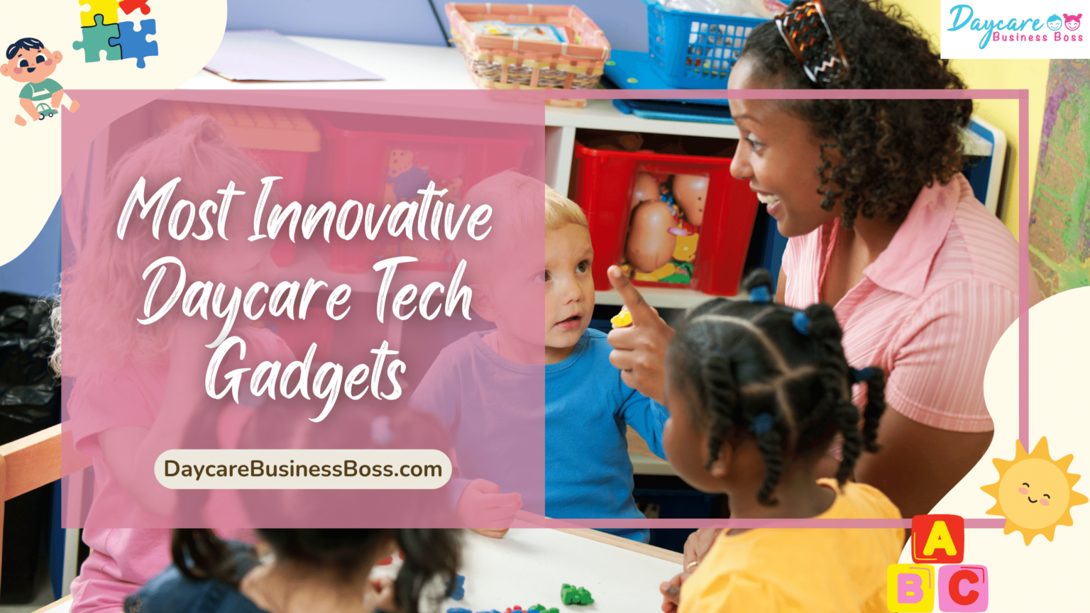 Most Innovative Daycare Tech Gadgets - Daycare Business Boss