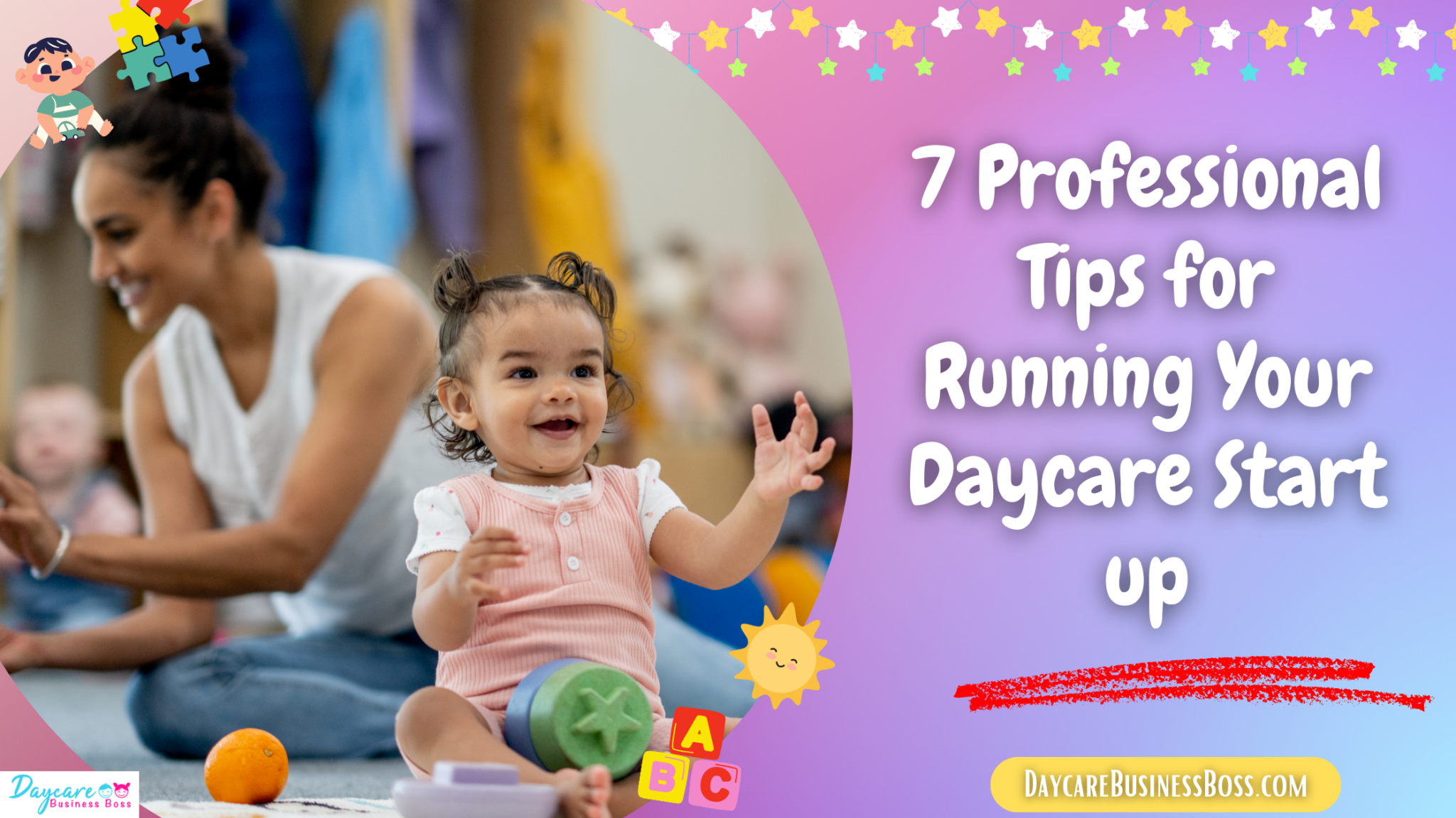 7 Professional Tips for Running Your Daycare Start up - Daycare ...