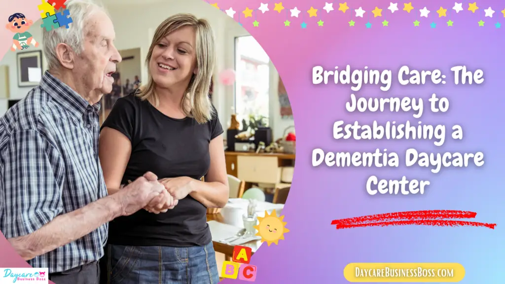 Bridging Care: The Journey to Establishing a Dementia Daycare Center ...