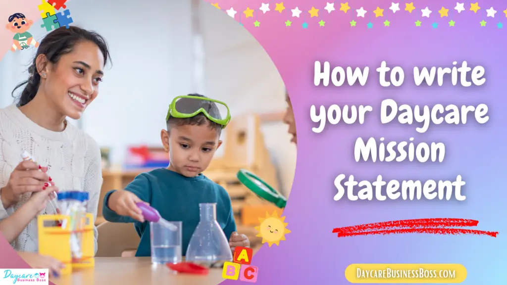 How to write your Daycare Mission Statement - Daycare Business Boss