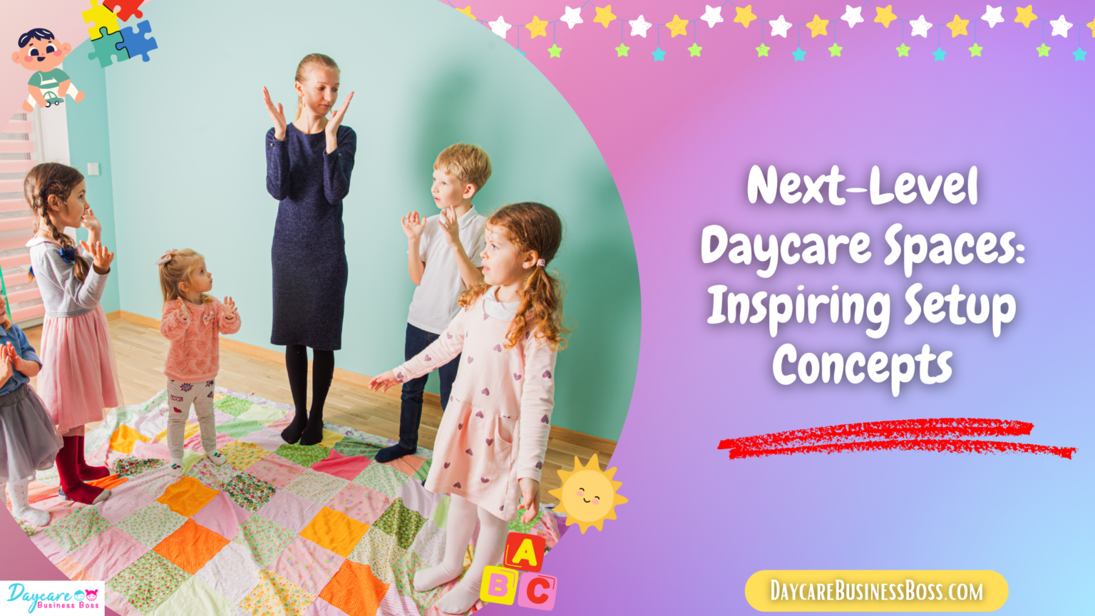 Next-Level Daycare Spaces: Inspiring Setup Concepts - Daycare Business Boss