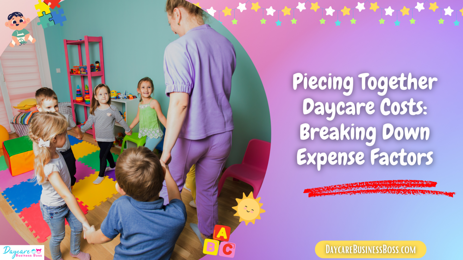 Piecing Together Daycare Costs: Breaking Down Expense Factors - Daycare ...