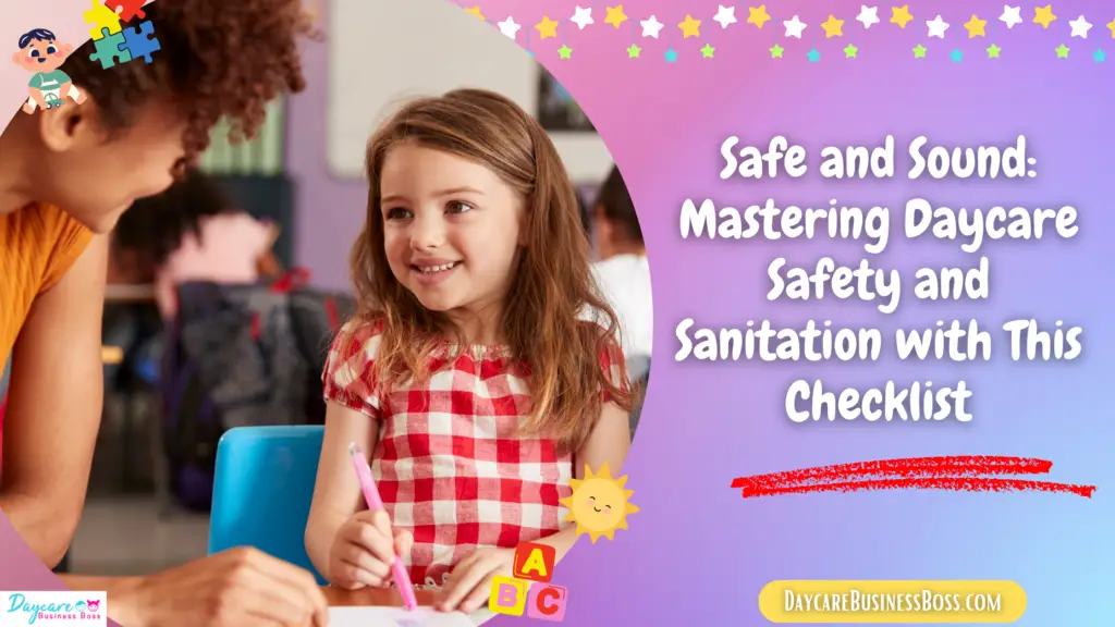 Safe and Sound: Mastering Daycare Safety and Sanitation with This ...