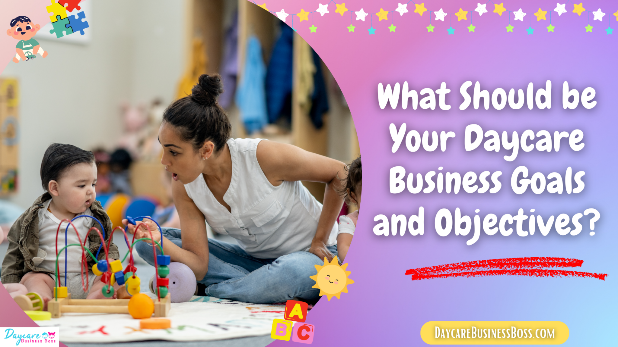 What Should be Your Daycare Business Goals and Objectives? - Daycare ...