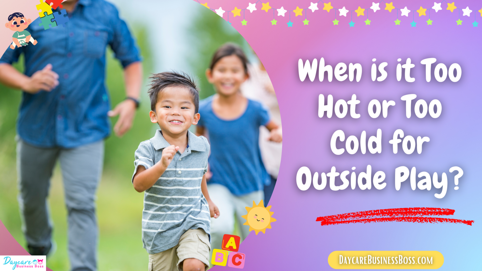 When is it Too Hot or Too Cold for Outside Play? - Daycare Business Boss